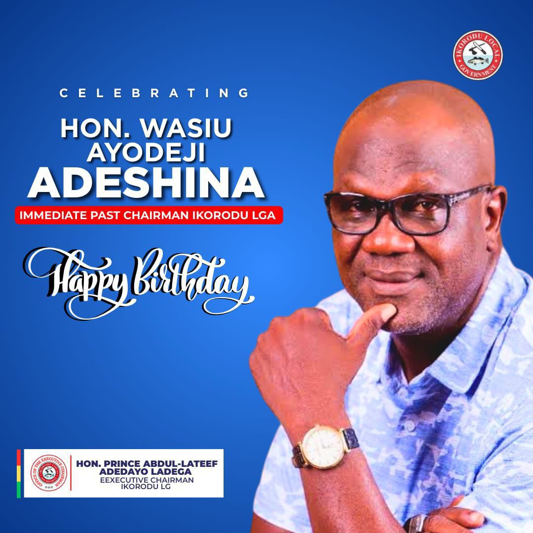 IKORODU LG CHAIRMAN, PRINCE ADEDAYO LADEGA, FELICITATES IMMEDIATE PAST ...