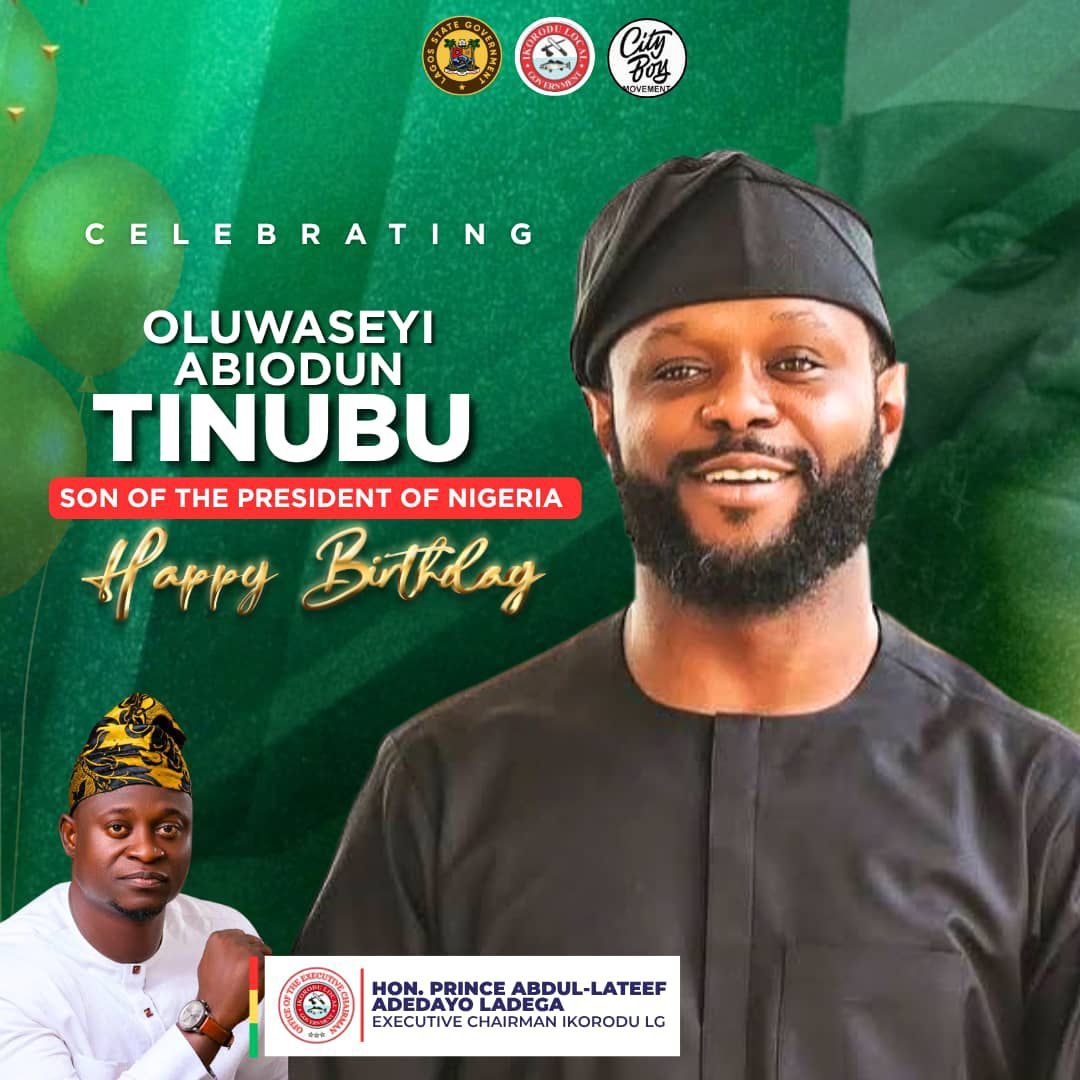 PRINCE LADEGA FELICITATES SEYI TINUBU AT 40, HAILS HIS LEADERSHIP AND ...